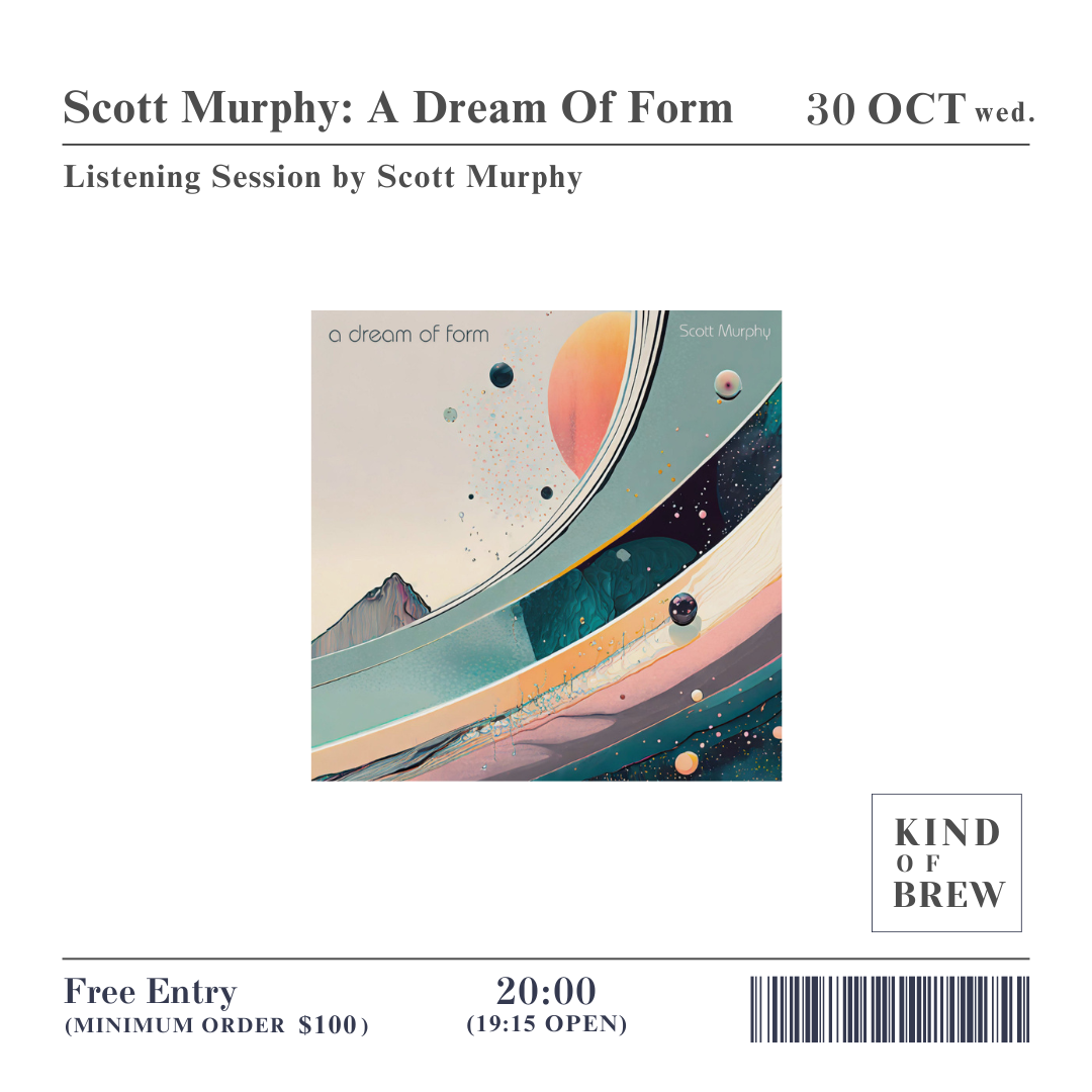 Scott Murphy - A Dream of Form (Listening Session) – CODA Jazz Kissa 爵士喫茶